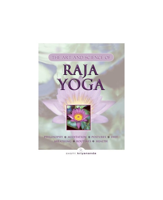 The Art and Science of Raja Yoga